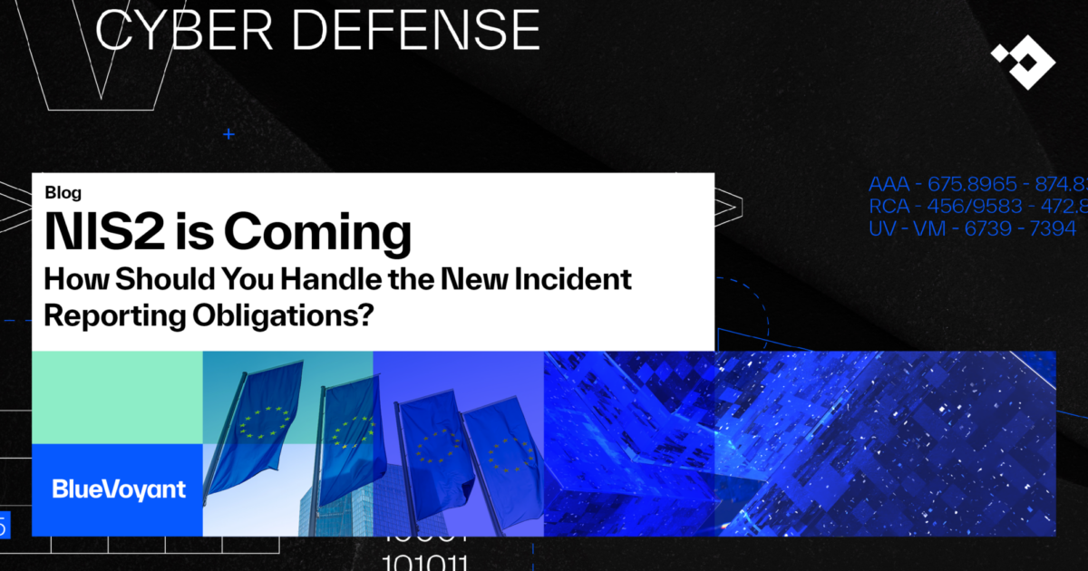NIS2 is Coming – How Should You Handle the New Incident… | BlueVoyant