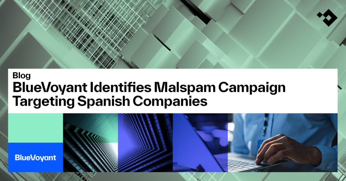 BlueVoyant Identifies Malspam Campaign Targeting Spanish… | BlueVoyant