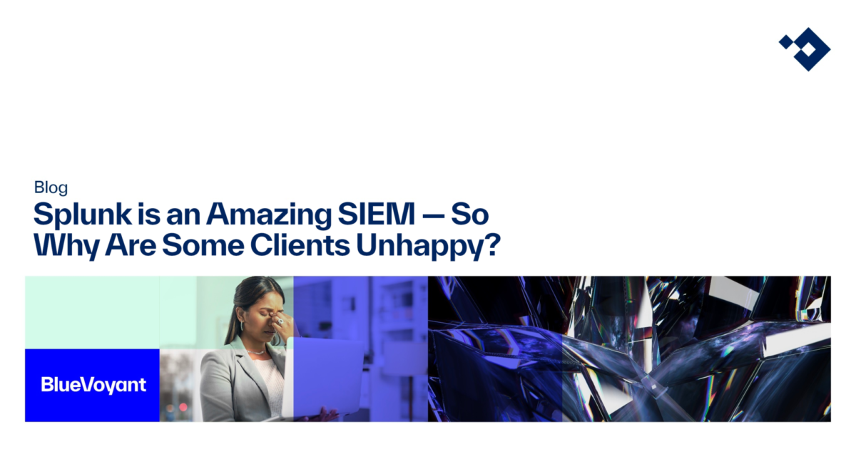 Splunk is an Amazing SIEM – So Why Are Some Clients… | BlueVoyant