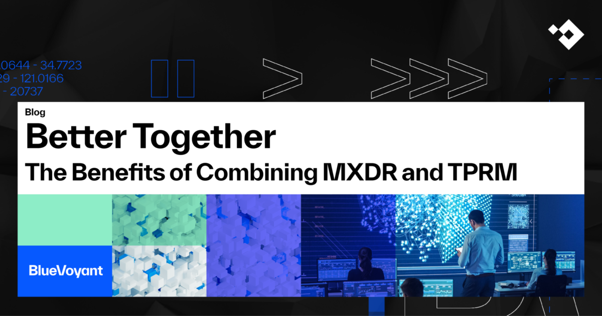The Benefits of Combining MXDR and TPRM | BlueVoyant