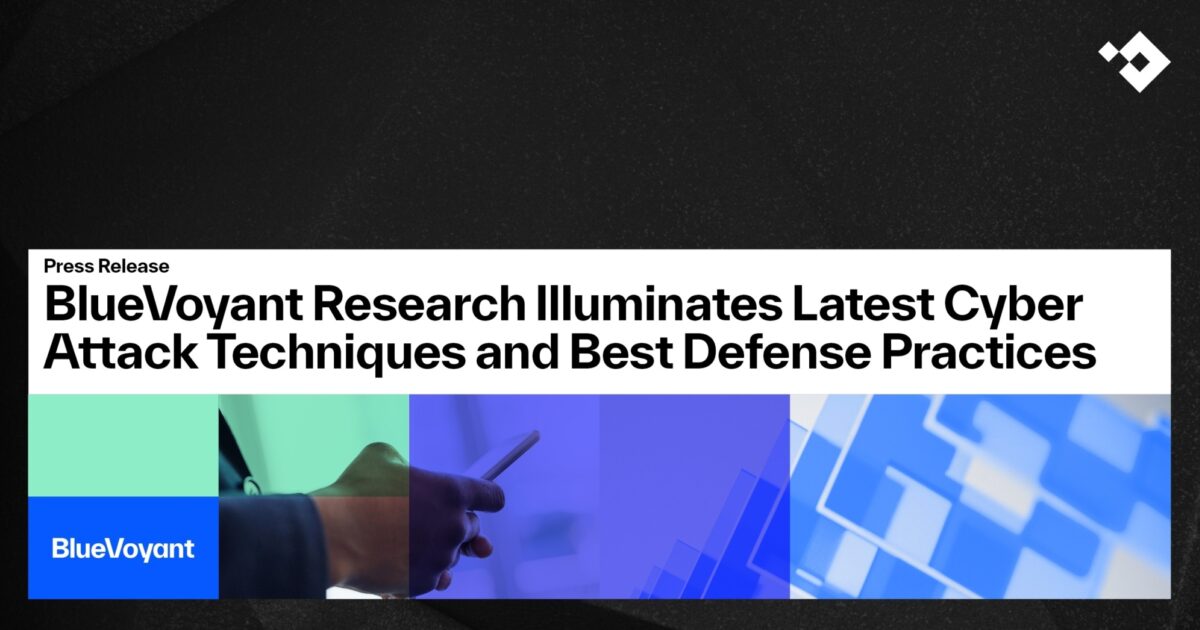 Research Illuminates Latest Cyber Attack Techniques | BlueVoyant