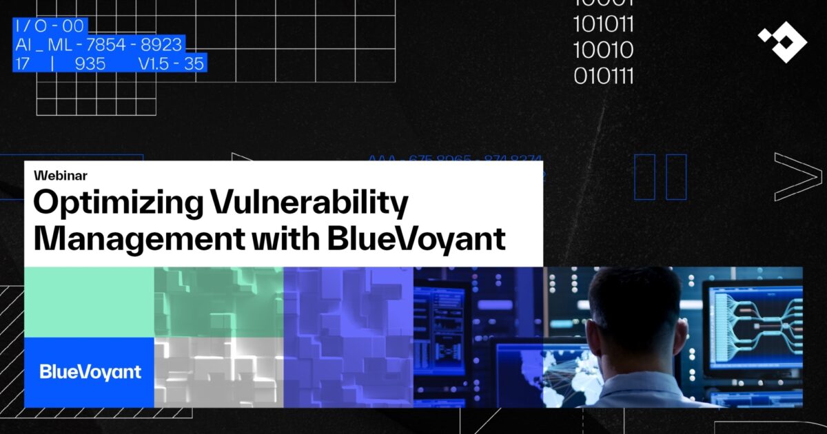 Optimizing Vulnerability Management with BlueVoyant | Webinar