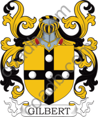 Gilbert Family Crest, Coat of Arms and Name History
