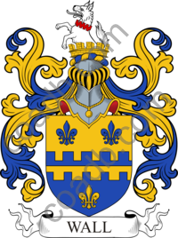 Wall Family Crest, Coat of Arms and Name History
