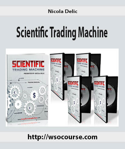 Nicola Delic – Scientific Trading Machine | INSTANT DOWNLOAD - WSO Course