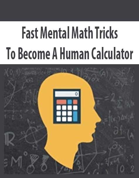 Fast Mental Math Tricks To Become A Human Calculator | Instant Download ! - WSO Course