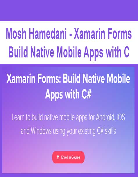 Mosh-Hamedani-Xamarin-Forms-Build-Native-Mobile-Apps-with-C – WSO Library