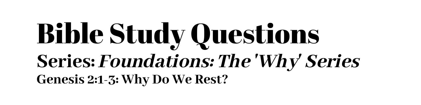 Bible Study Questions - Genesis 2:1-3 | Christ Church NYC