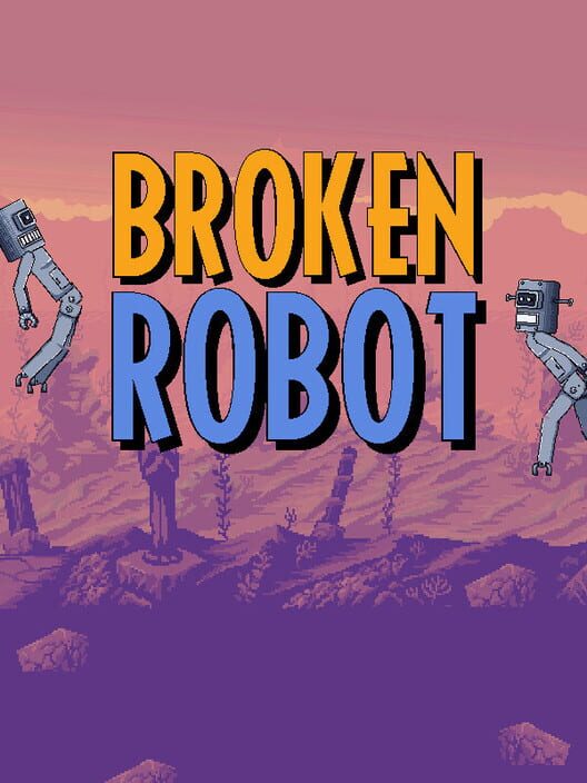 Broken Robot: All about Broken Robot