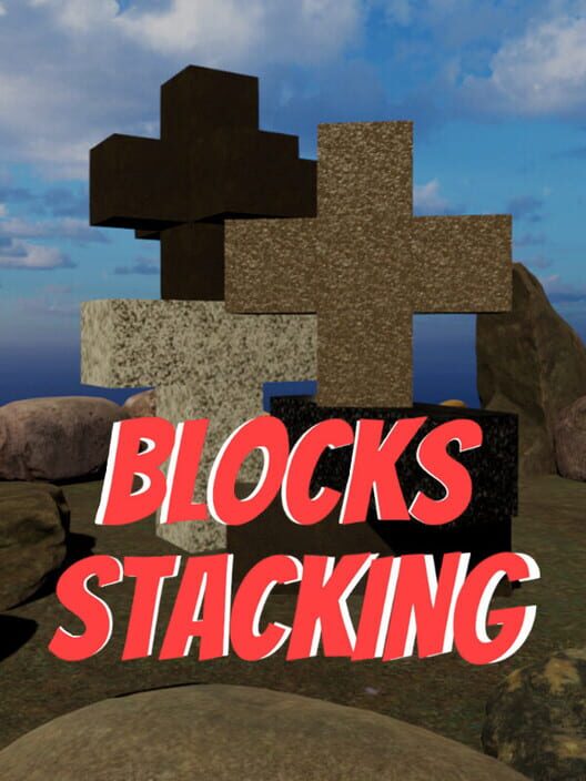 Blocks Stacking: All about Blocks Stacking
