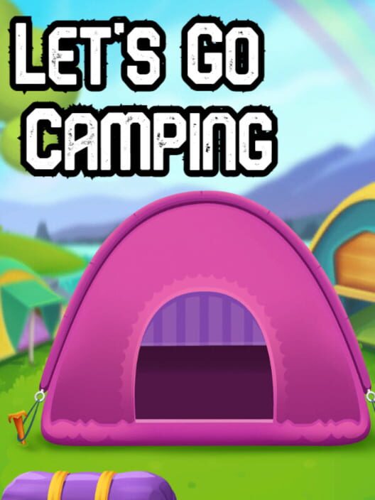 Let's Go Camping: All about Let's Go Camping