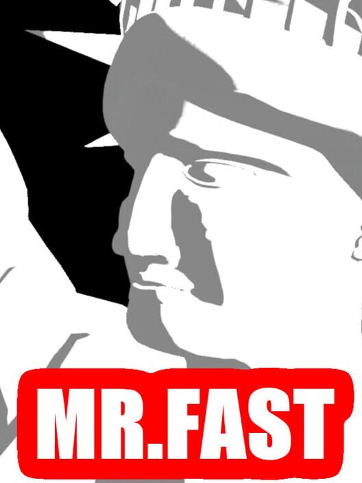 Mr. Fast: All about Mr. Fast