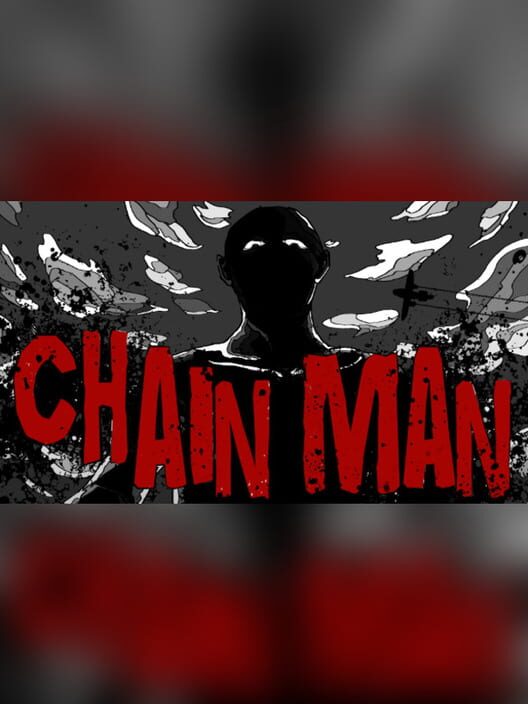 ChainMan: All about ChainMan