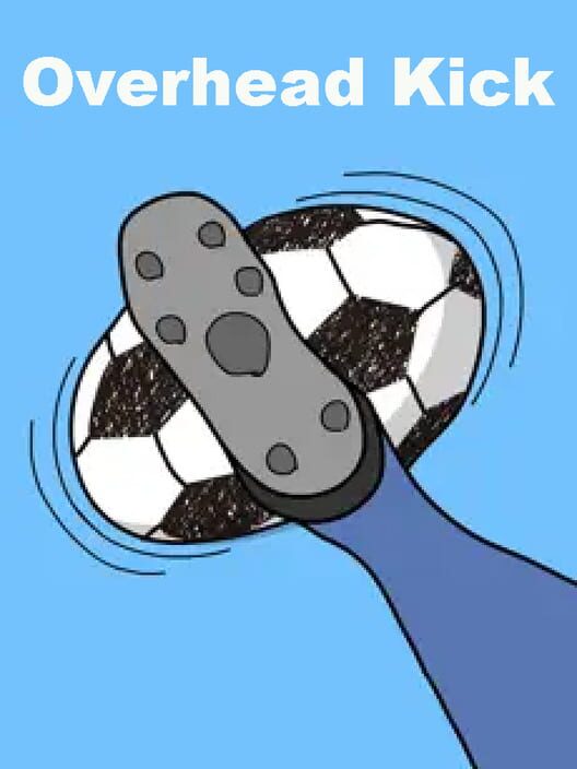 Overhead Kick: All about Overhead Kick