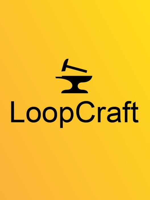 Loop Craft: All about Loop Craft