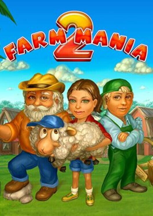 Farm Mania 2: All about Farm Mania 2