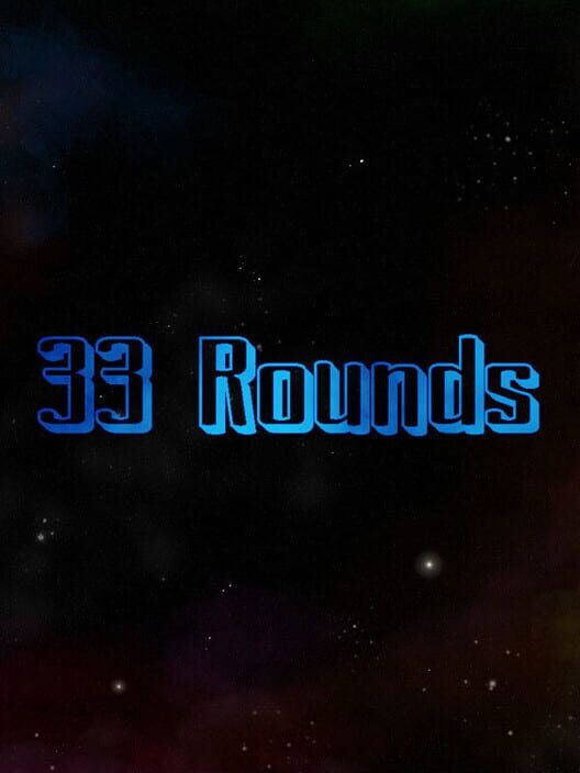 33 Rounds: All about 33 Rounds
