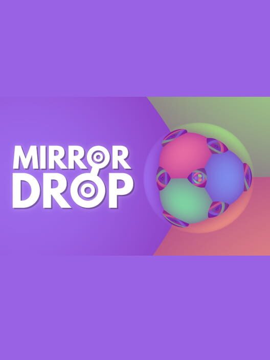 Mirror Drop: All about Mirror Drop