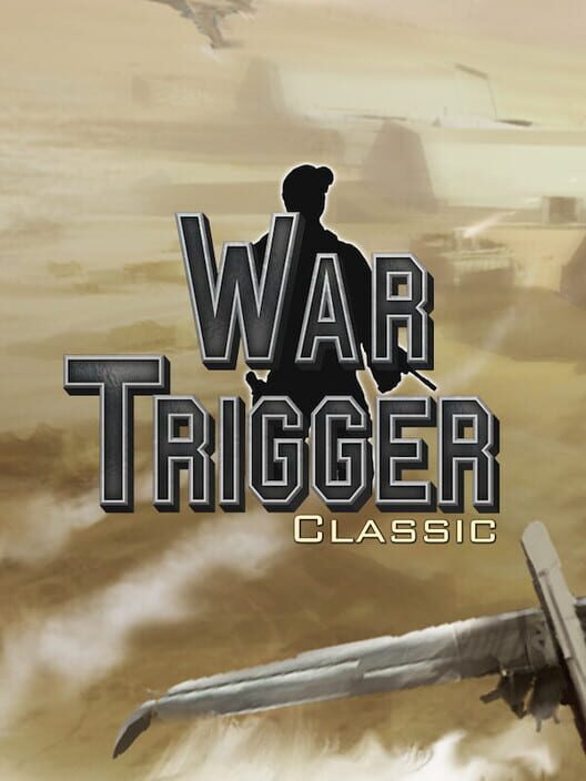War Trigger Classic: All about War Trigger Classic