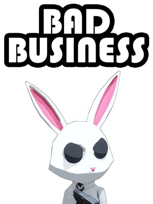 Bad Business: All about Bad Business