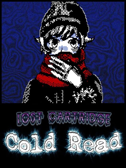 Lost Cartridge: Cold Read: All about Lost Cartridge: Cold Read