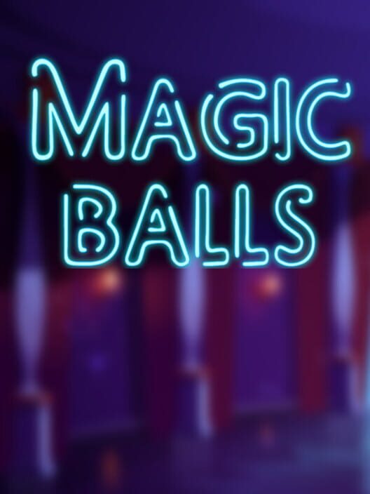 Magic Balls: All about Magic Balls