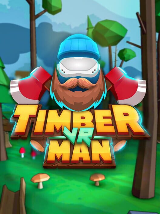 Timberman VR: All about Timberman VR