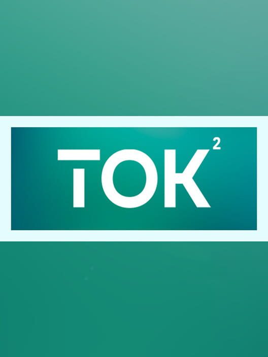 Tok 2: All about Tok 2