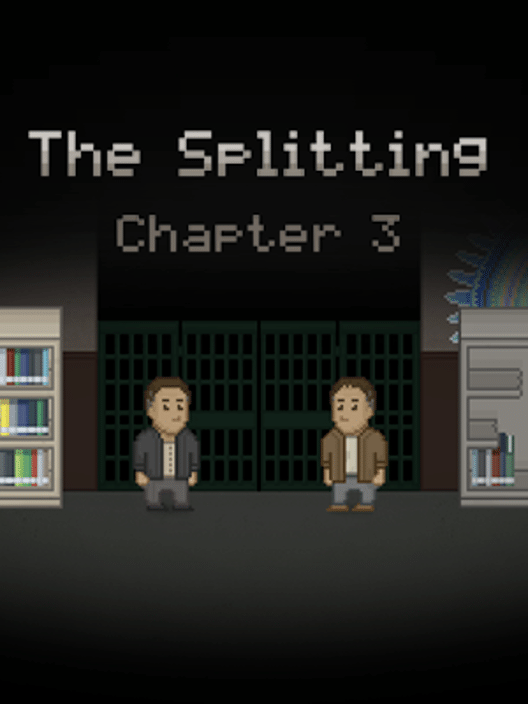 The Splitting: Chapter 3: All about The Splitting: Chapter 3