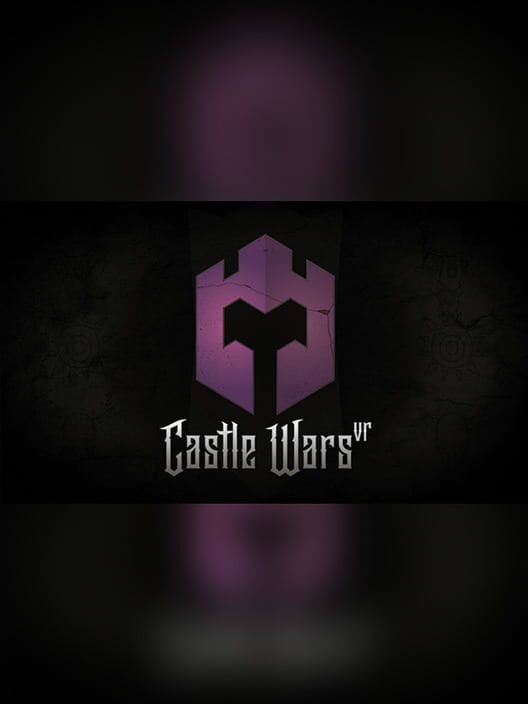 Castle Wars VR: All about Castle Wars VR