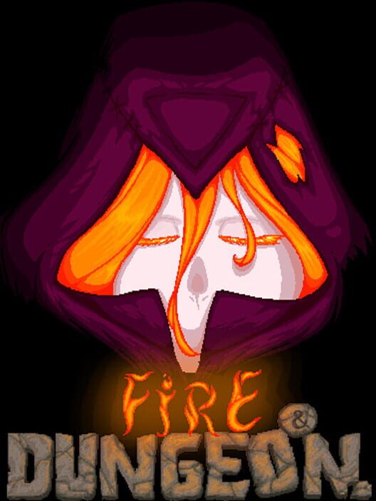 Fire and Dungeon: All about Fire and Dungeon