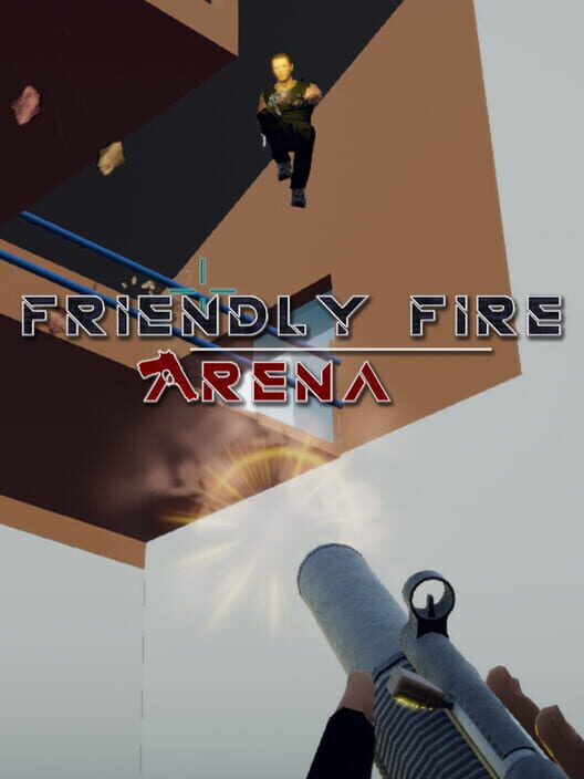 Friendly Fire: Arena: All about Friendly Fire: Arena