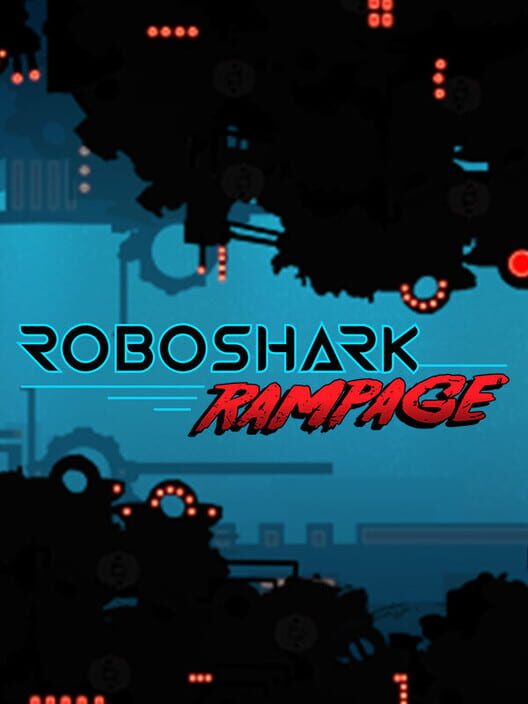 Roboshark Rampage: All about Roboshark Rampage