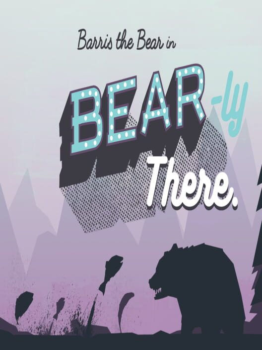 Bear-ly There: All about Bear-ly There