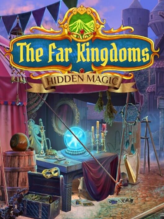The Far Kingdoms: Hidden Magic: All about The Far Kingdoms: Hidden Magic