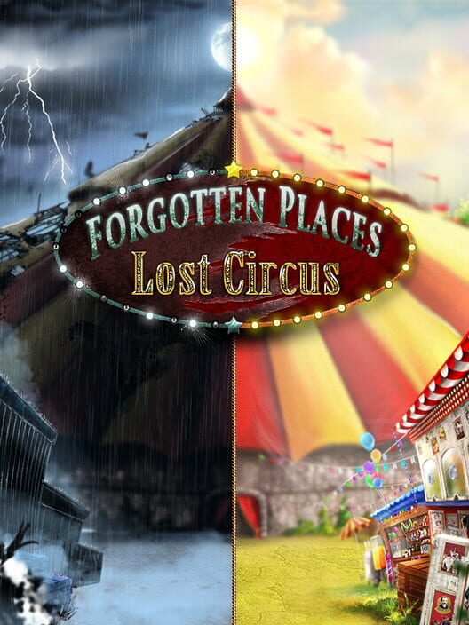 Forgotten Places: Lost Circus: All about Forgotten Places: Lost Circus