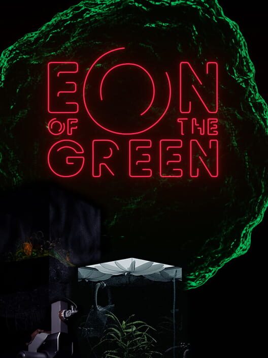Eon of the Green: All about Eon of the Green
