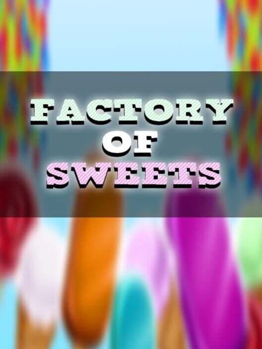 Factory of Sweets: All about Factory of Sweets