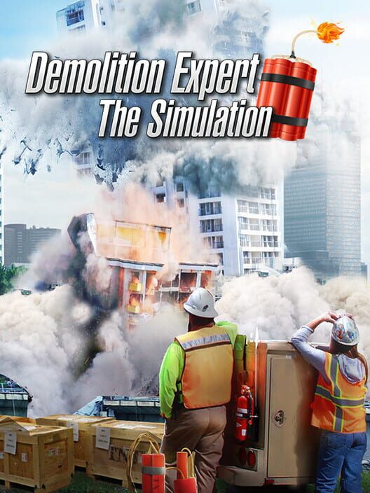 Demolition Expert: The Simulation: All about Demolition Expert: The ...