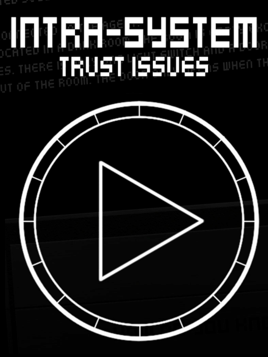 Intra-System: Trust Issues: All about Intra-System: Trust Issues