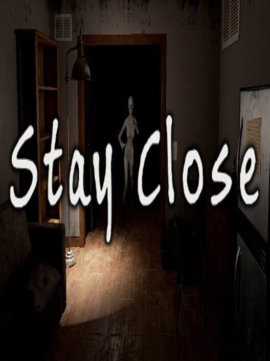 Stay Close: All about Stay Close