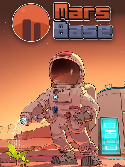 Mars Base: All about Mars Base