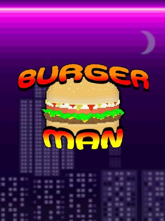 Burger Man: All about Burger Man