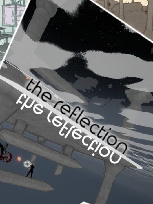 The Reflection: All about The Reflection