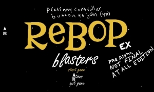 Rebop Blasters: All about Rebop Blasters