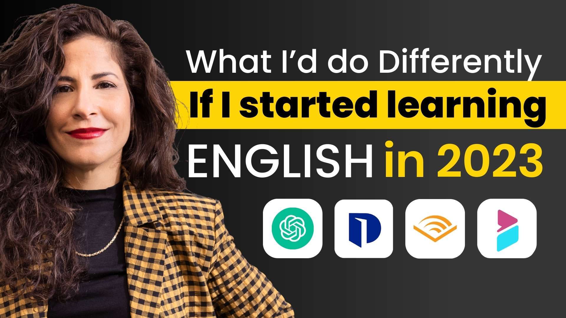 Six things I would do differently if I started learning English in 2023