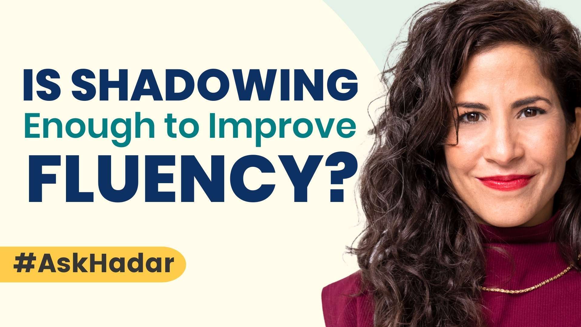 Will Shadowing Make Me Fluent? #AskHadar • Hadar Shemesh - Accent's Way