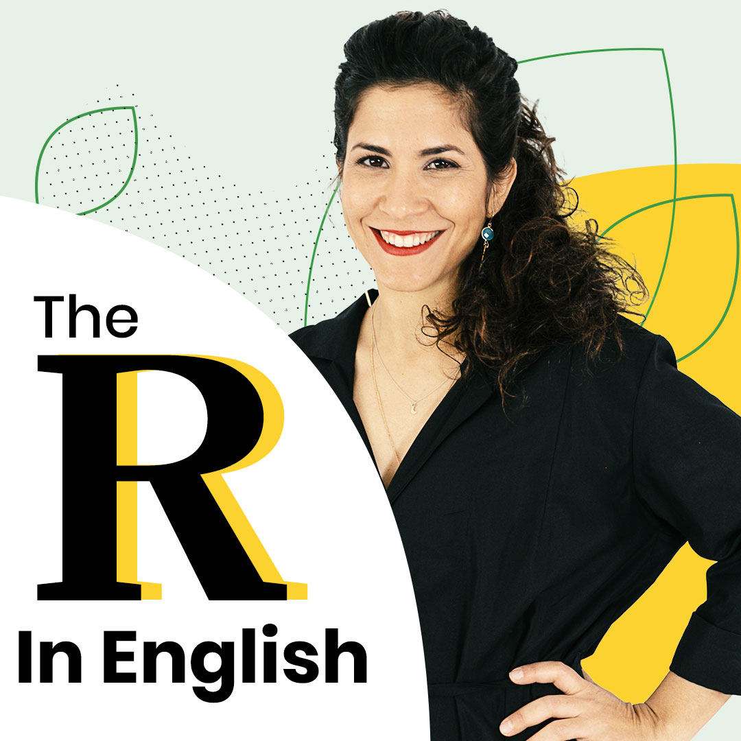 17. The R in English: The most in-depth lesson you’ll ever hear