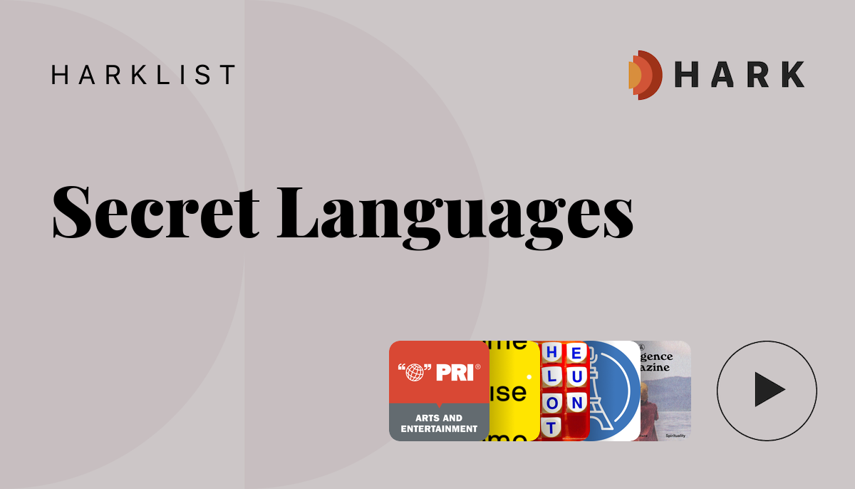 Listen to Secret Languages on Hark