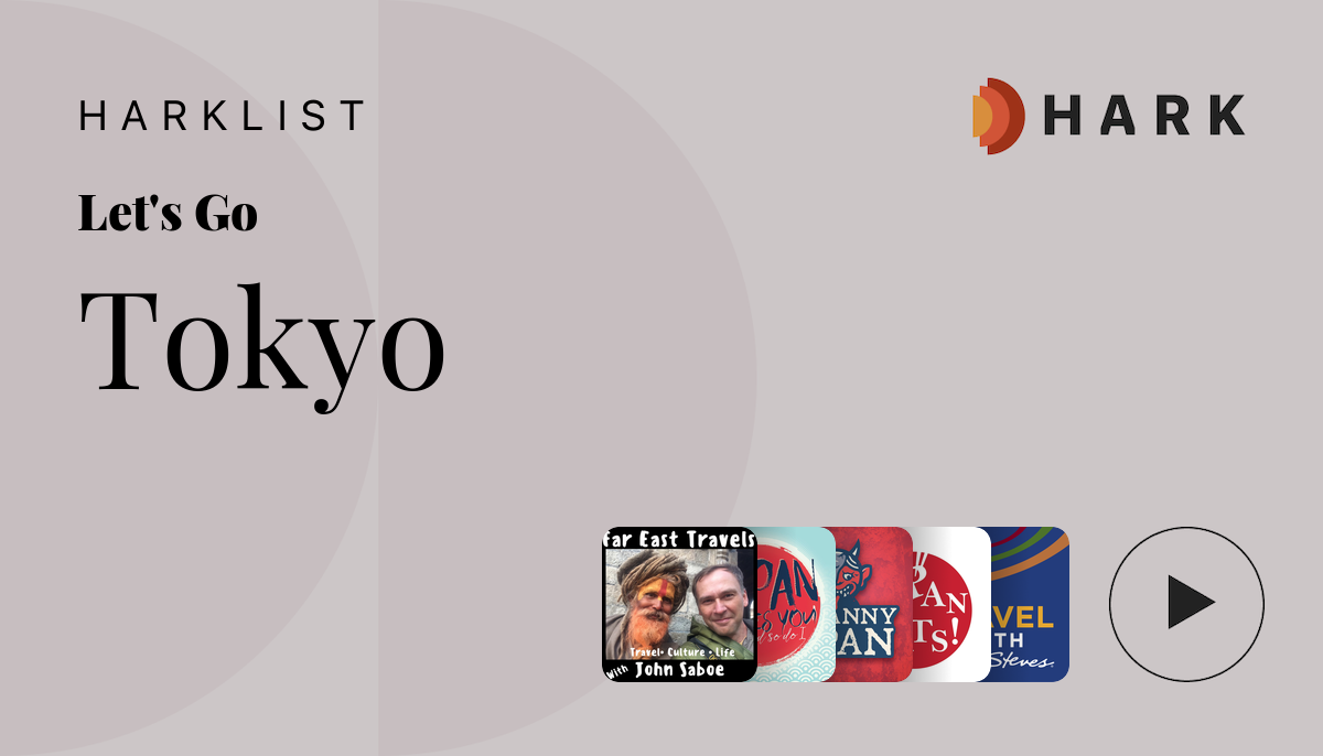 Listen to Tokyo on Hark